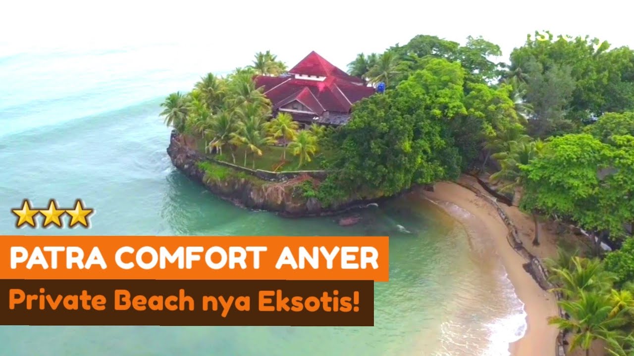 PATRA COMFORT ANYER I Hotel Private Beach yang Eksotis dan Menawan ...