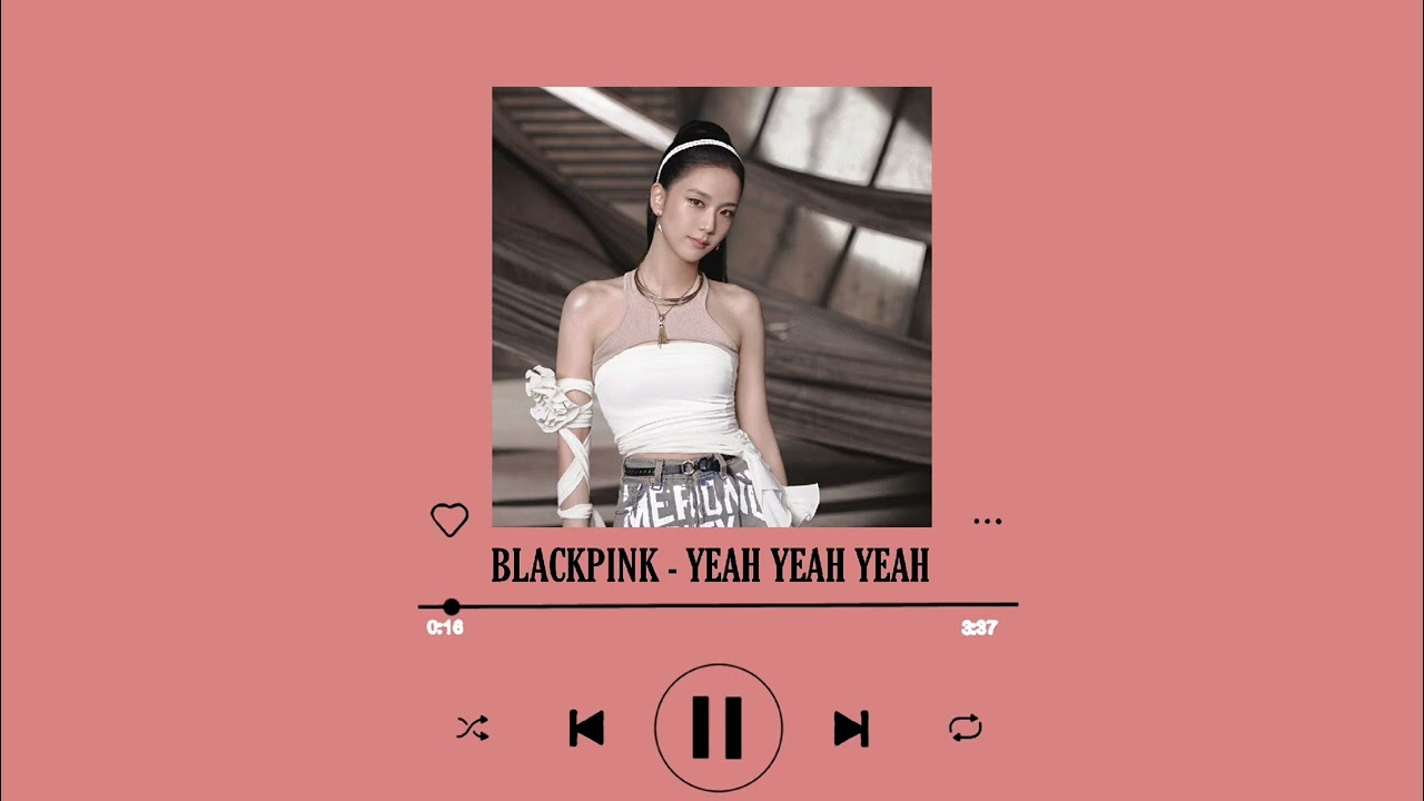 Blackpink - Yeah Yeah Yeah ( Clean Acapella ) - YouTube