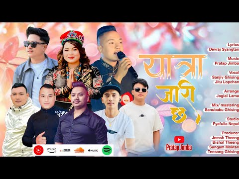 Yatra Hamro Jari Chha - Sanjiv Ghising | Jitu Lopchan | Pratap Jimba | New Tamang Selo