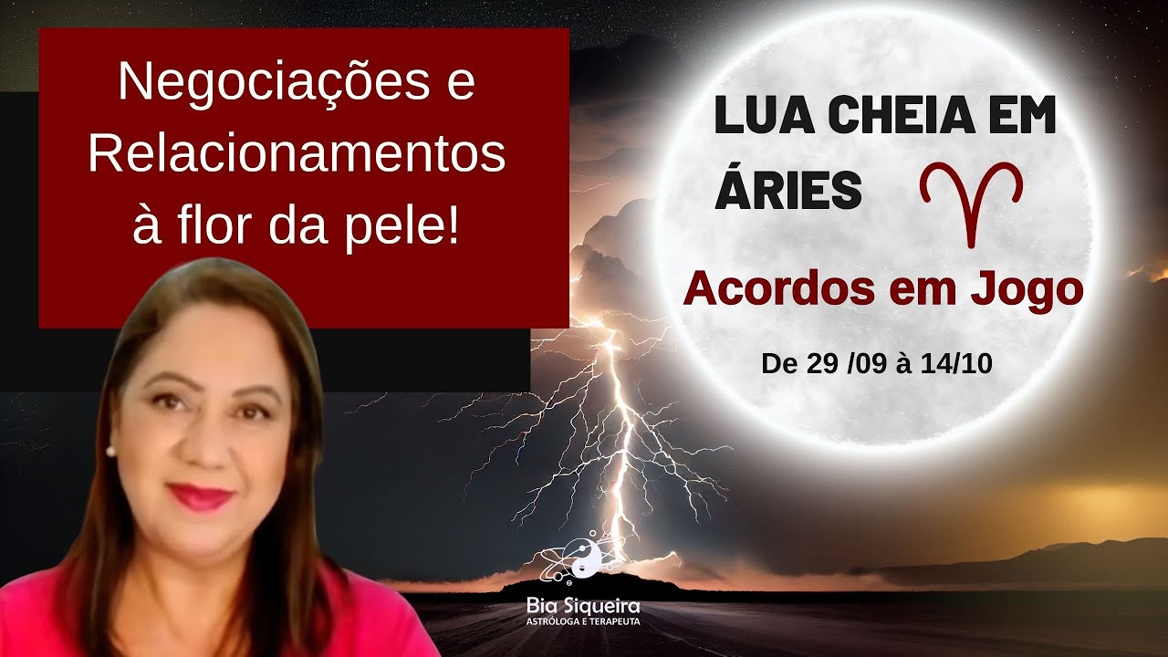 🔥🌙⚡♈LUA CHEIA EM ÁRIES, ACORDOS EM JOGO! - YouTube