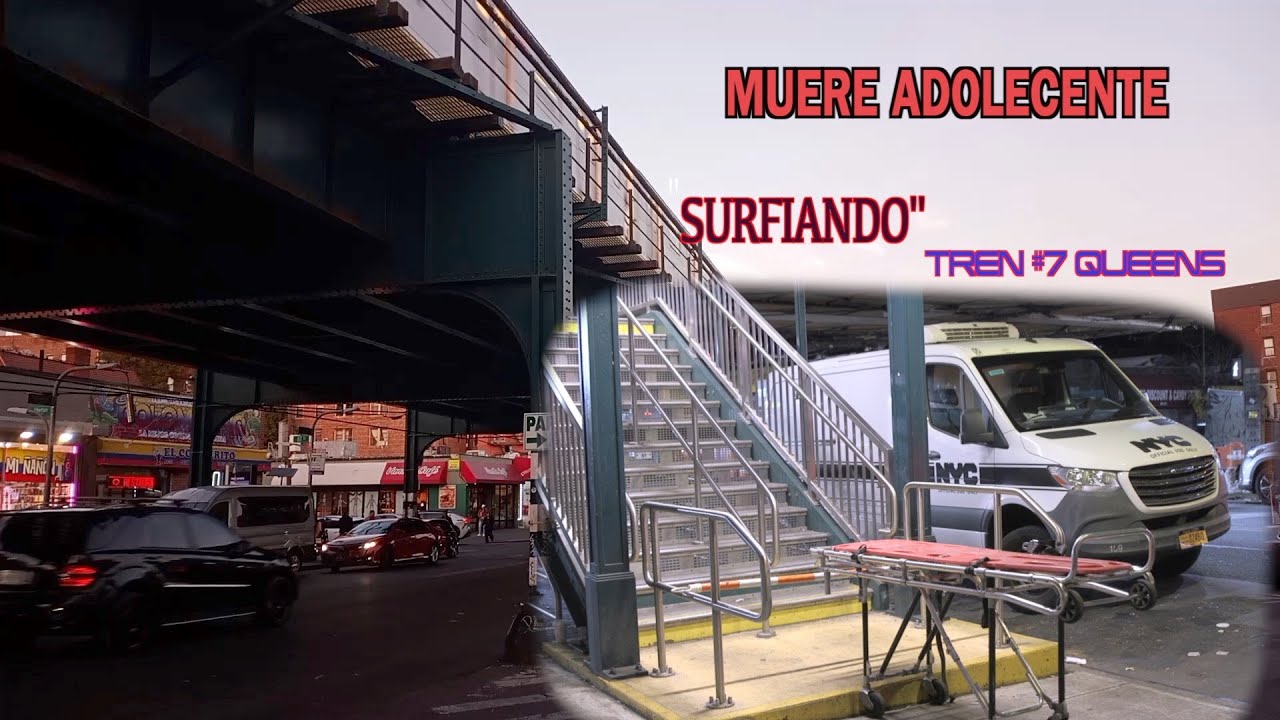 MUERE ADOLECENTE SURFIANDO TREN # 7 QUEENS AMIGA EN HOSPITAL CONDICION ...