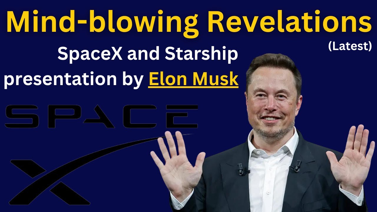 Groundbreaking SpaceX and Starship presentation by Elon Musk | future ...
