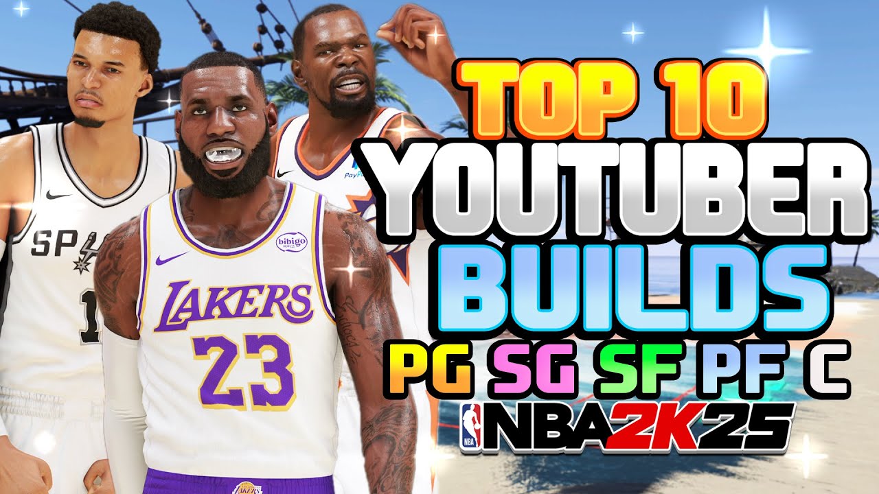 The 10 BEST NBA 2K25 Builds From YouTubers For Every Position (ft ...