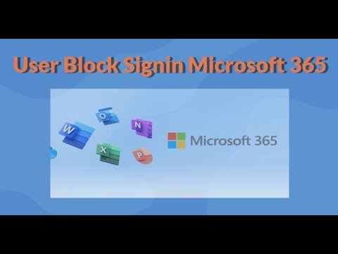 Microsoft 365 Tutorial - How to block sign in user Microsoft 365 ...