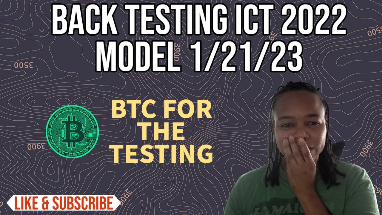 BACK TESTING ICT 2022 MODEL 1/21/23 - YouTube