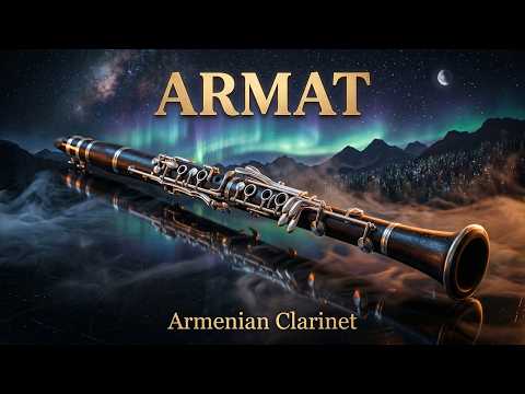 Klarnet - Armenian music Clarinet New 2026 - Armenian music by ARMAT