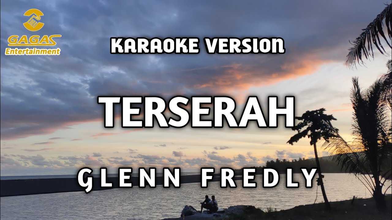 Glenn Fredly - Terserah (Karaoke) - YouTube