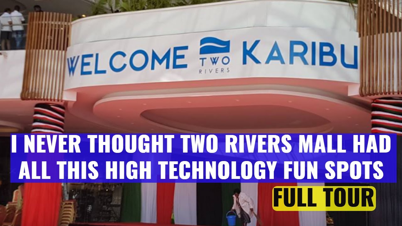 Why visiting Two Rivers Mall in Nairobi will leave you in stitches? # ...