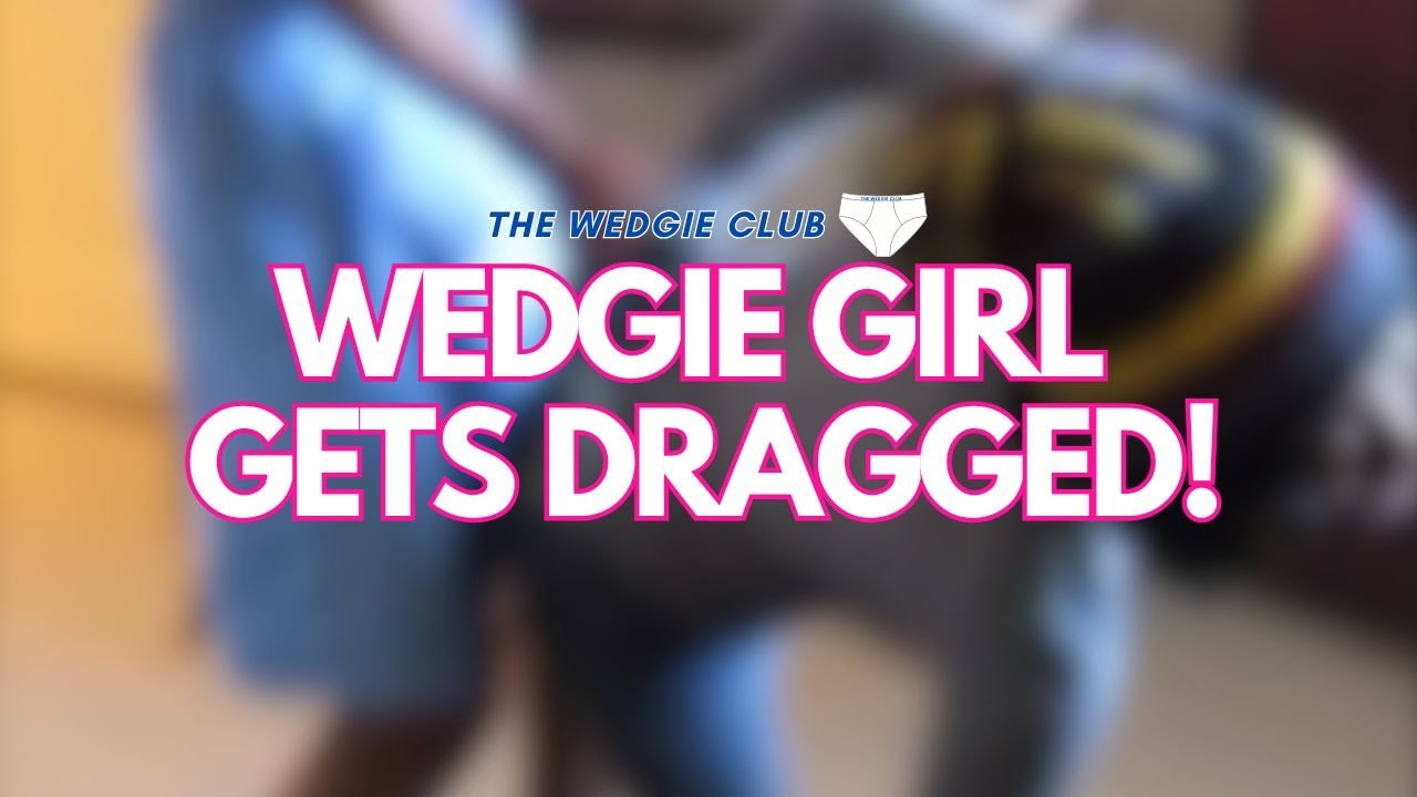 Dork Receives Super Dragging Wedgie! | The Wedgie Club - YouTube