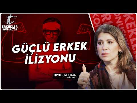 Erkeklik Kültürünü Kadınlar Belirliyor | Kıvılcım Kıran | Erkekler Konuşuyor