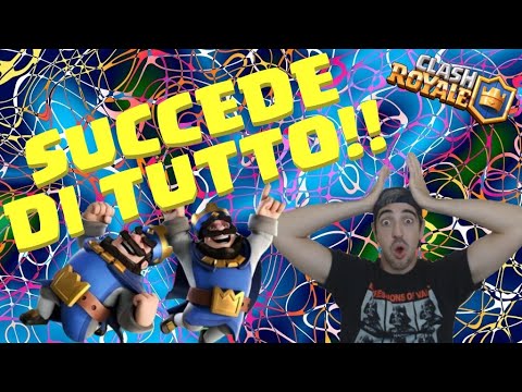 SUCCEDE DI TUTTO IN QUESTO VIDEO | Clash Royale ITA - YouTube