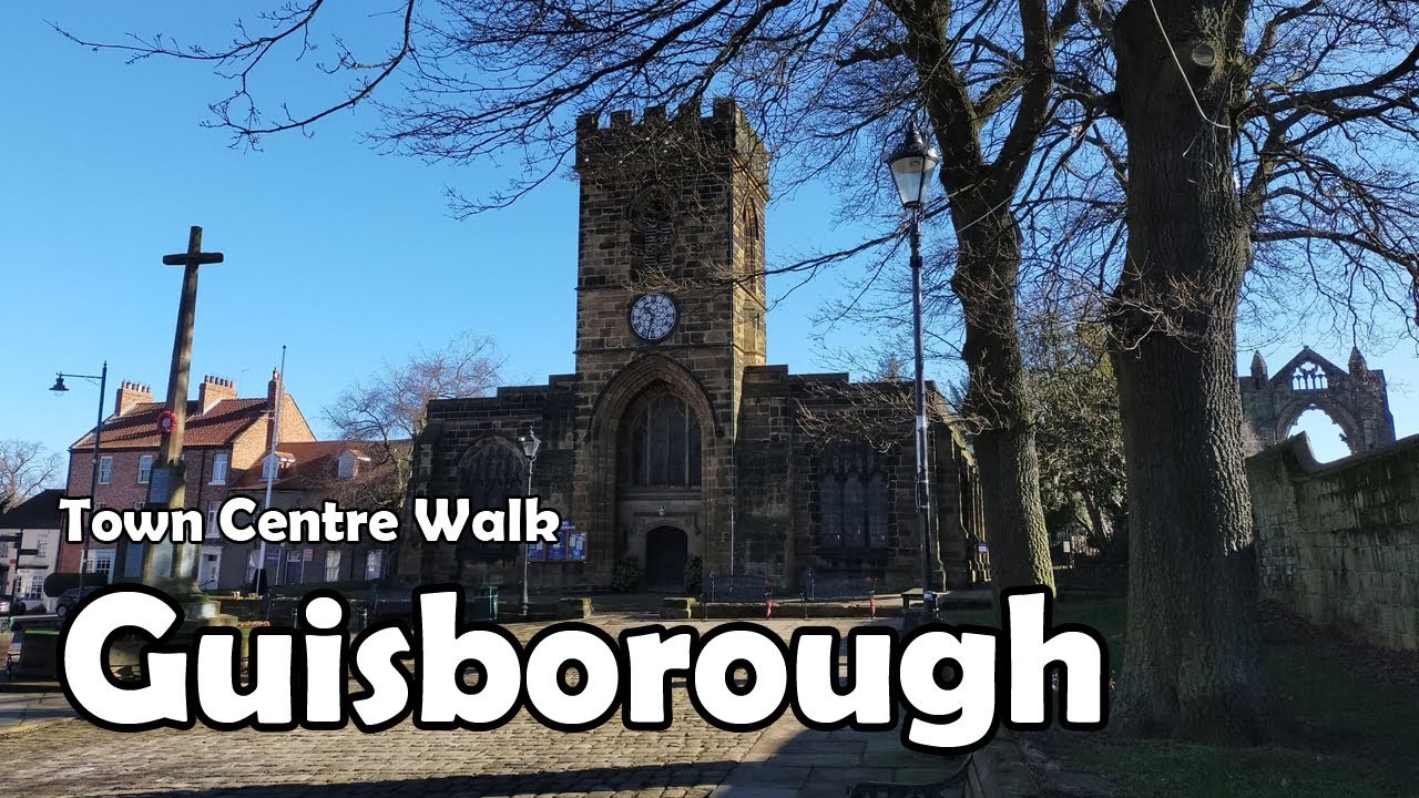 Guisborough, North Yorkshire【4K】| Town Centre Walk 2021 - YouTube