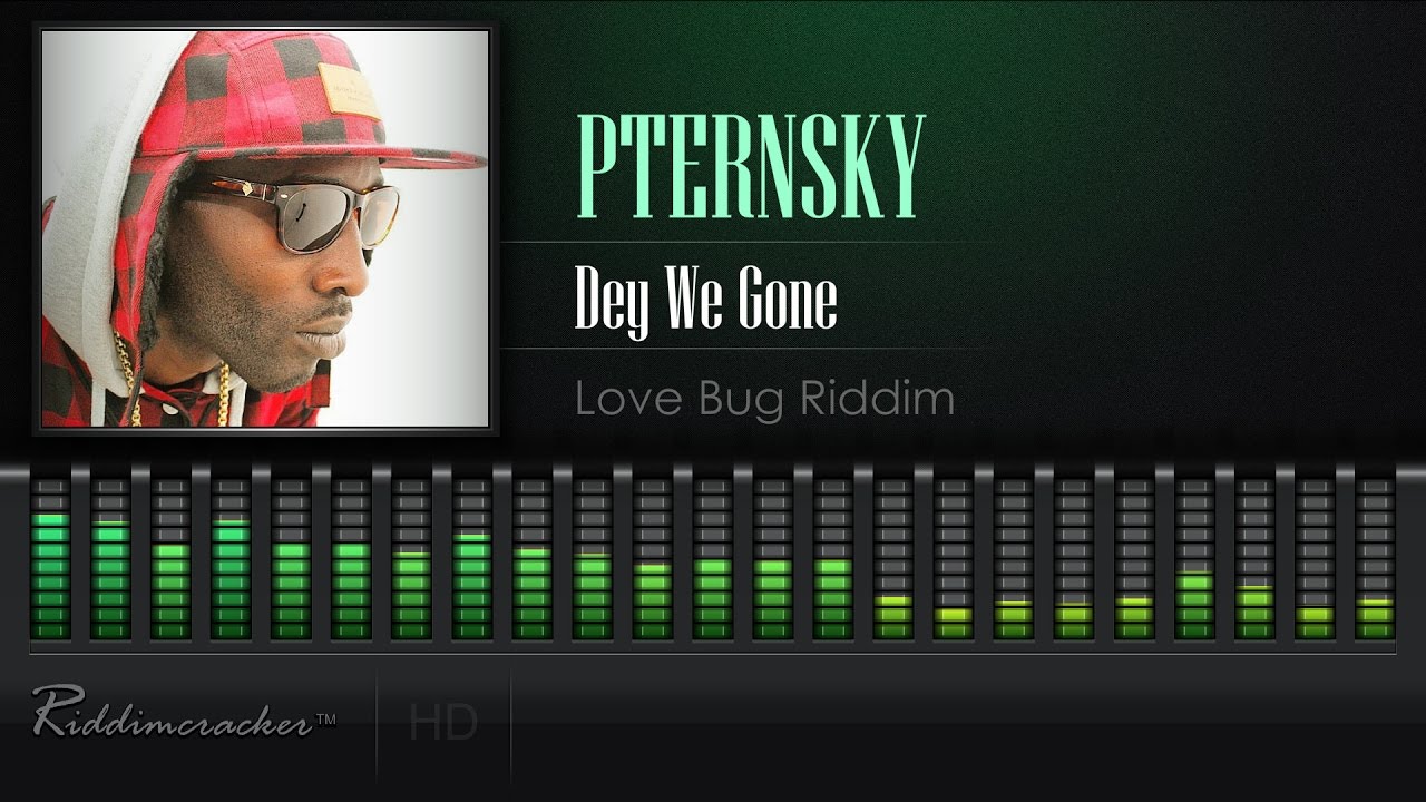 Pternsky - Dey We Gone (Love Bug Riddim) [Soca 2017] [HD] - YouTube