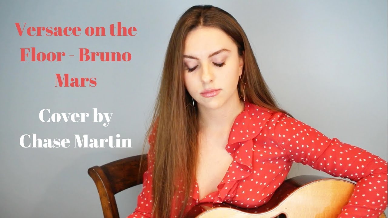 Versace on the Floor - Bruno Mars | Cover by Chase Martin - YouTube