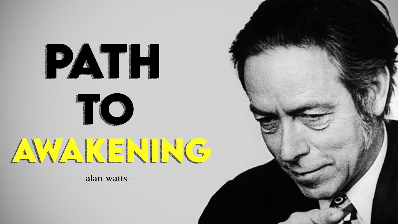 What Is Awakening Alan Watts Youtube