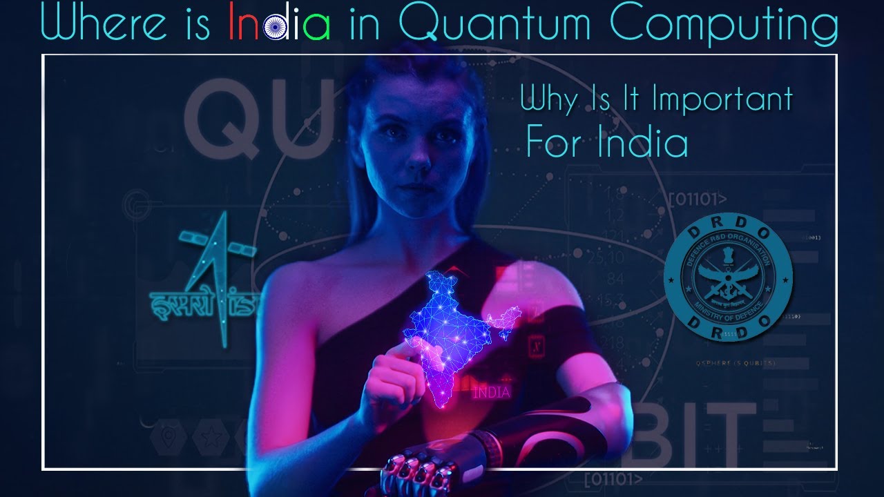Where Is India In Quantum Computing? Why Is It Important For India ...