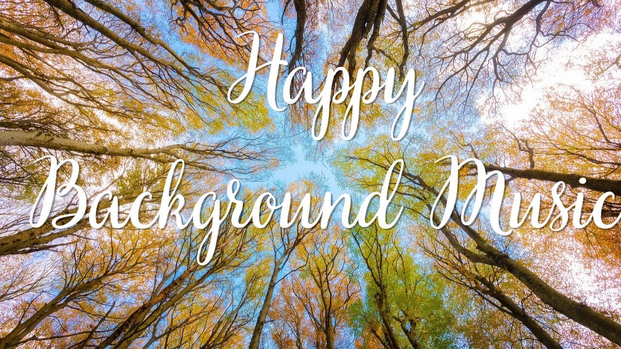 Happy Upbeat Music Nocopyright - Happy Weekend Beats - Good Vibes Only ...