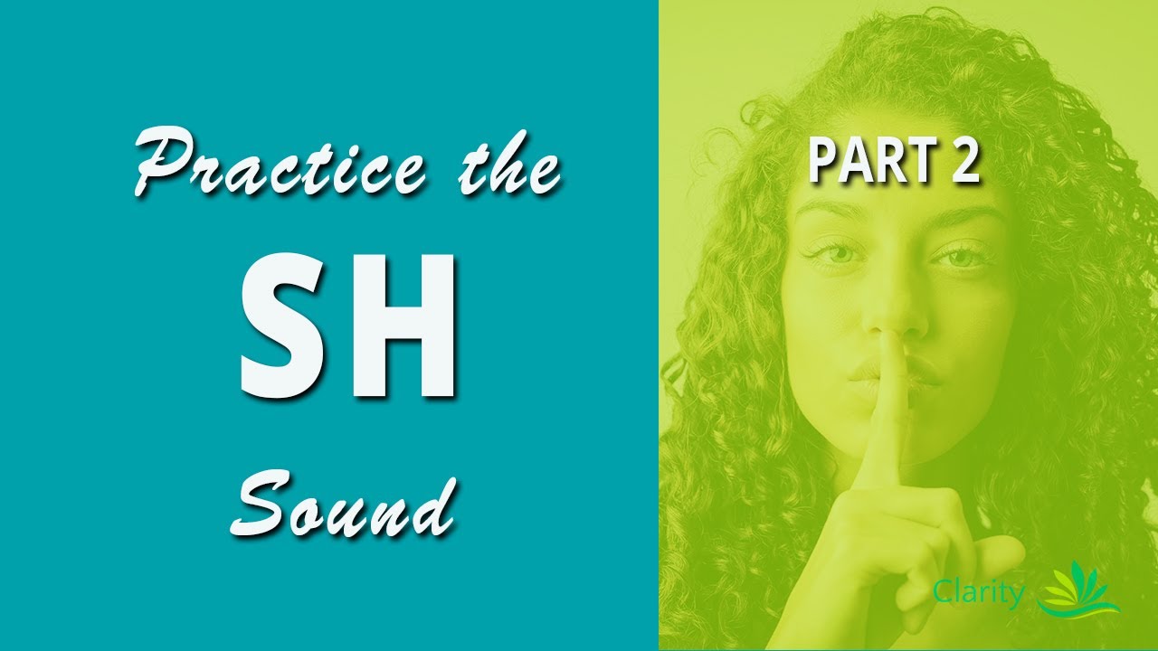 Practice Pronouncing the 'SH' sound in Standard American English ...