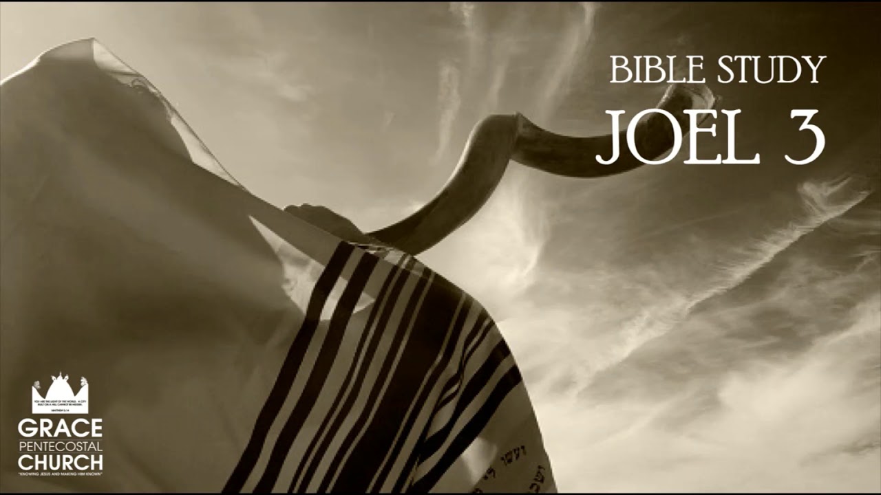 Joel Chapter 3, bible study, small group study - YouTube