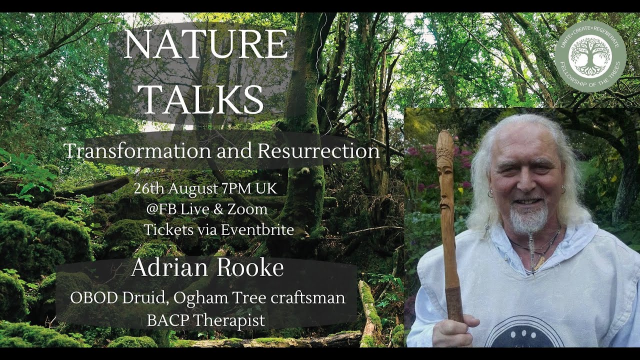 Nature Talks Ep3: Transformation and Resurrection /W Adrian Rooke ...