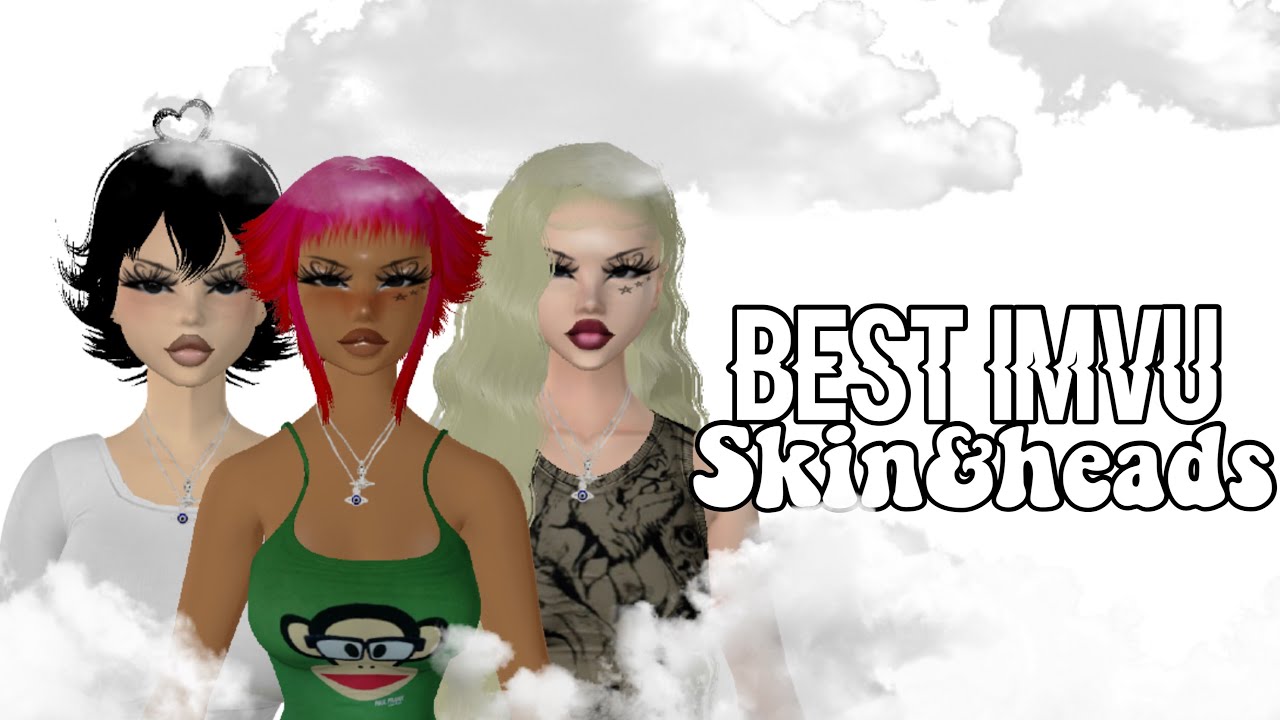 Best IMVU skins & heads - YouTube