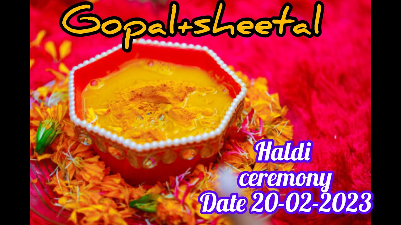 haldi ceremony GOPAL+SHEETAL DATE 20-02-2023 - YouTube