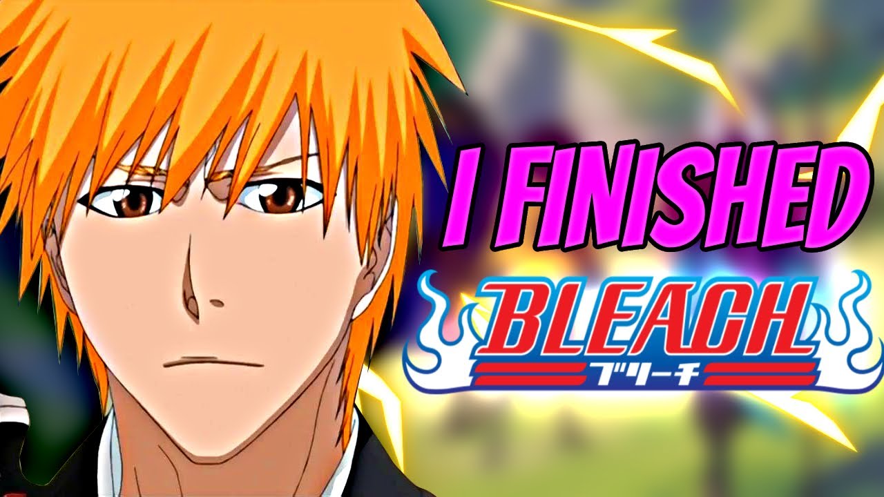 I Finally Finished Bleach... 100% Blind Review - YouTube