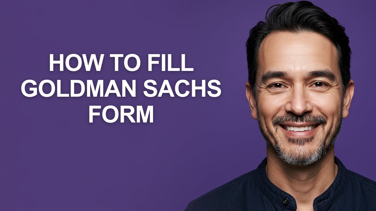 How to Fill Goldman Sachs Form - KevinHowTo - YouTube