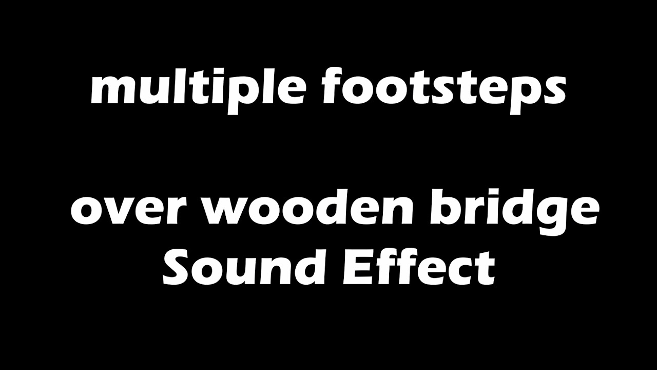 multiple footsteps over wooden bridge Sound Effect - YouTube