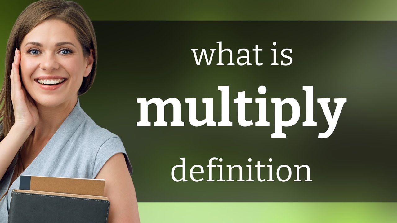 Multiply Meaning Of MULTIPLY YouTube multiply-meaning-of-multiply-youtube
