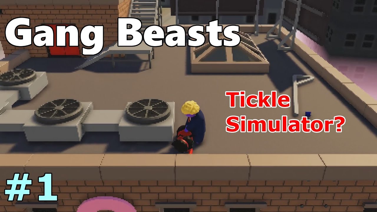 Gang Beasts - aka Tickle Simulator - YouTube