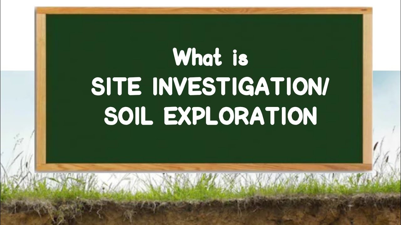 What is Soil Exploration or Site Investigation? - YouTube