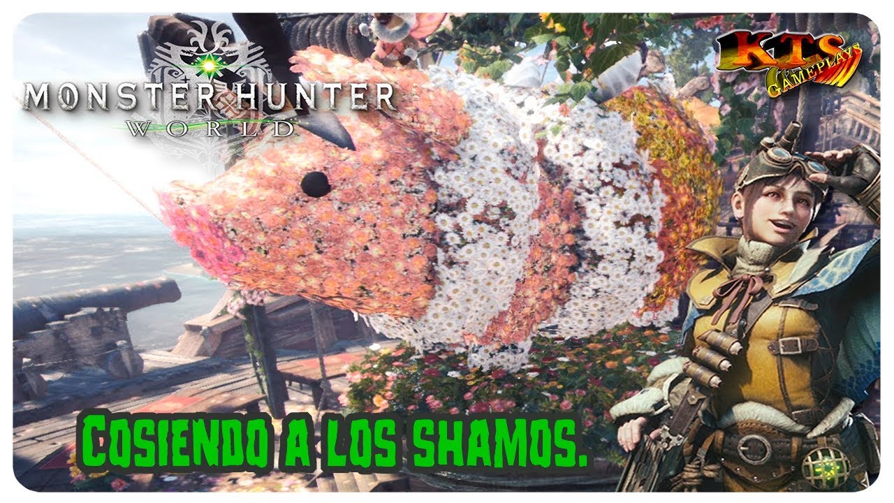 MONSTER HUNTER WORLD. #45: Cosiendo a los Shamos. [EVENTO 6★] - YouTube
