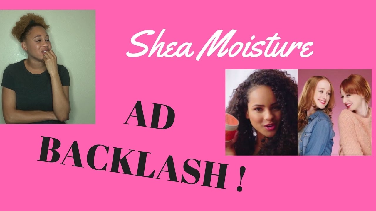 Shea Moisture Controversial Commercial BACKLASH! MY THOUGHTS ...
