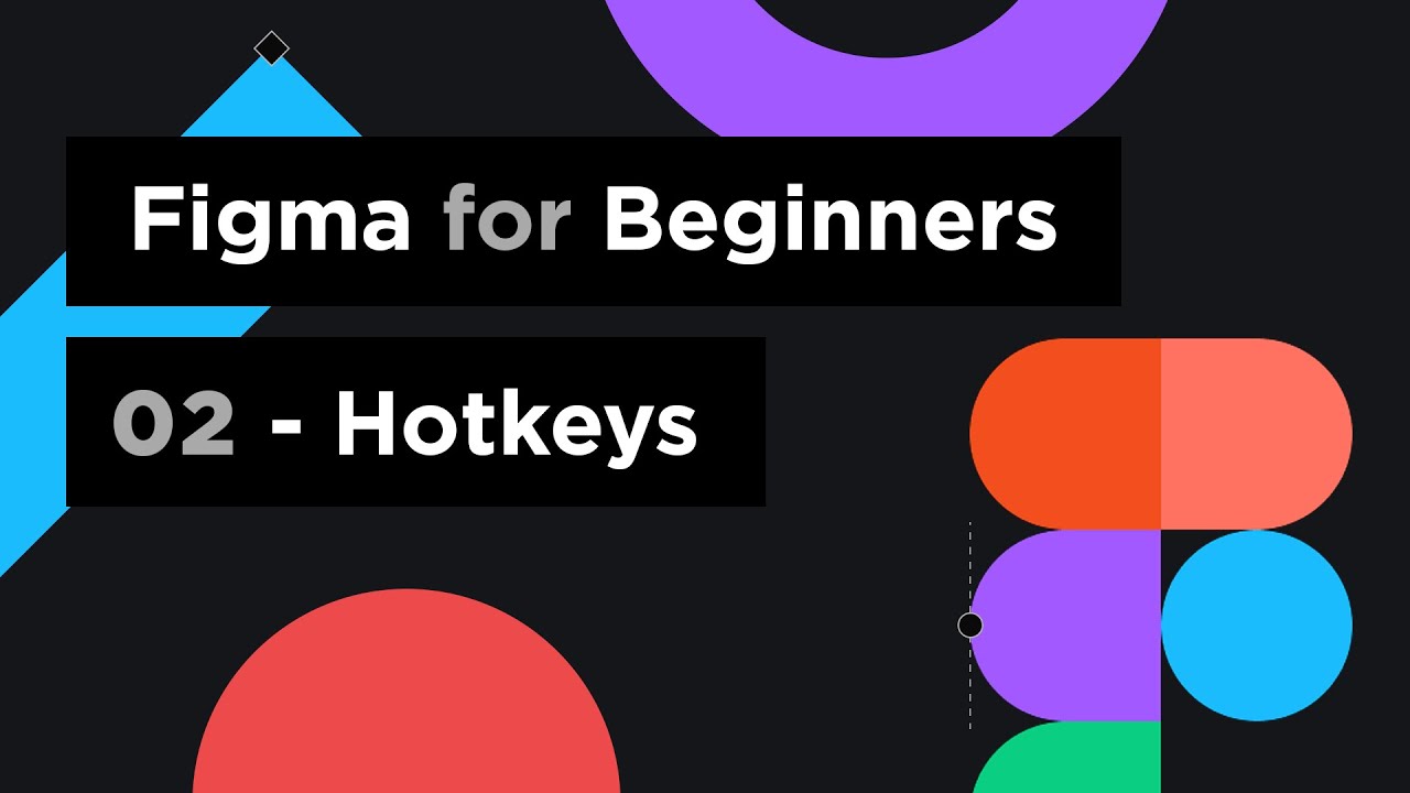 Figma for Beginners - 02 Hotkeys - YouTube