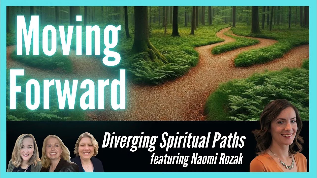 Diverging Spiritual Paths with Naomi Rozak - Moving Forward Talk Show - YouTube