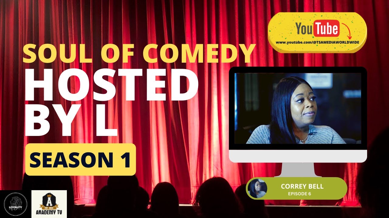 Soul Of Comedy Episode 6 (Correy Bell) - YouTube