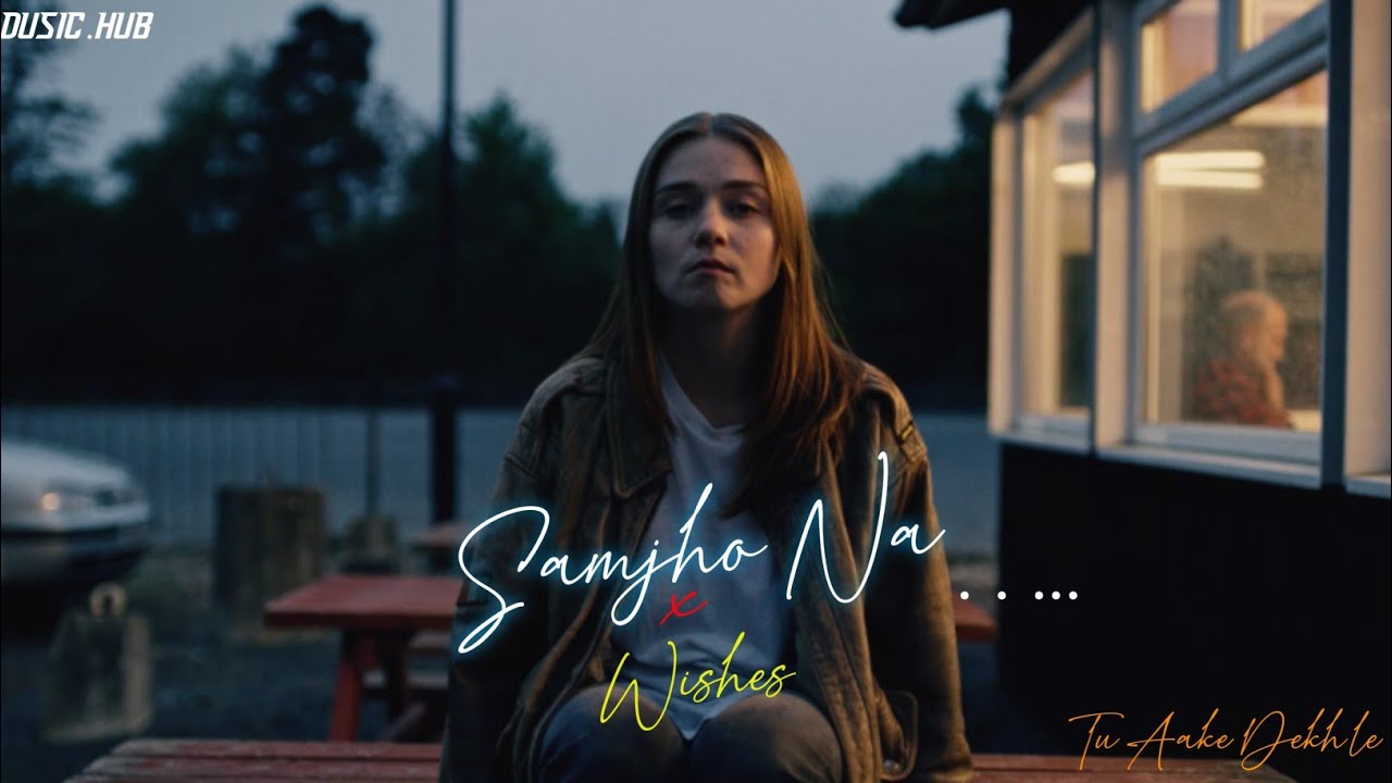 Samjho Na X Wishes ( full version ) viral Instagram song / Aditya ...