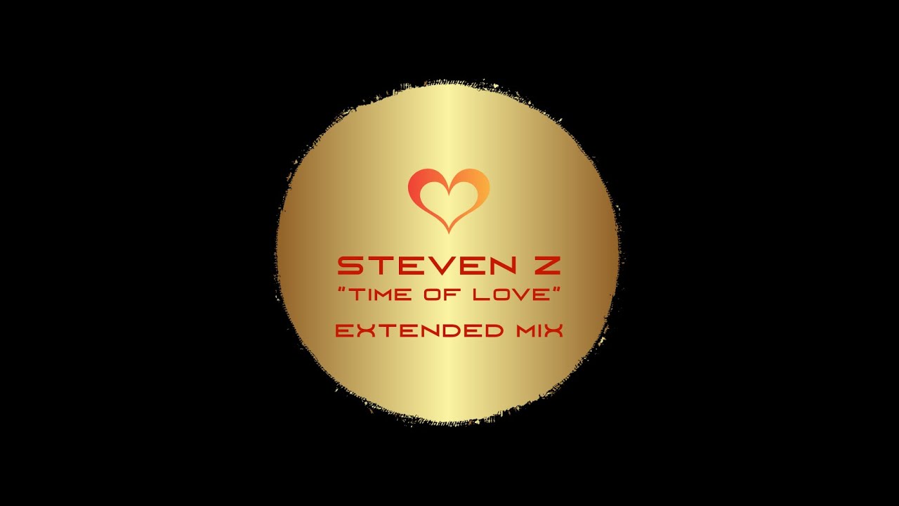 STEVEN Z ''Time Of Love [Extended Mix]'' - YouTube