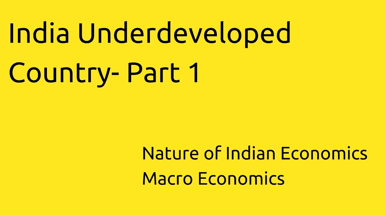 India Underdeveloped Country- Part1 | Indian Economy | CA CPT | CS ...