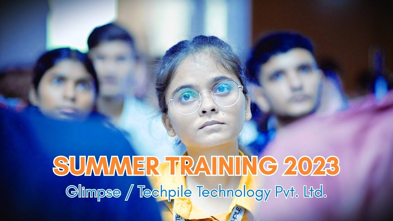 🌟 Glimpse of Summer Training Program 2023 🌟 | समर ट्रेनिंग 2023 की एक झलक | #techpile - YouTube
