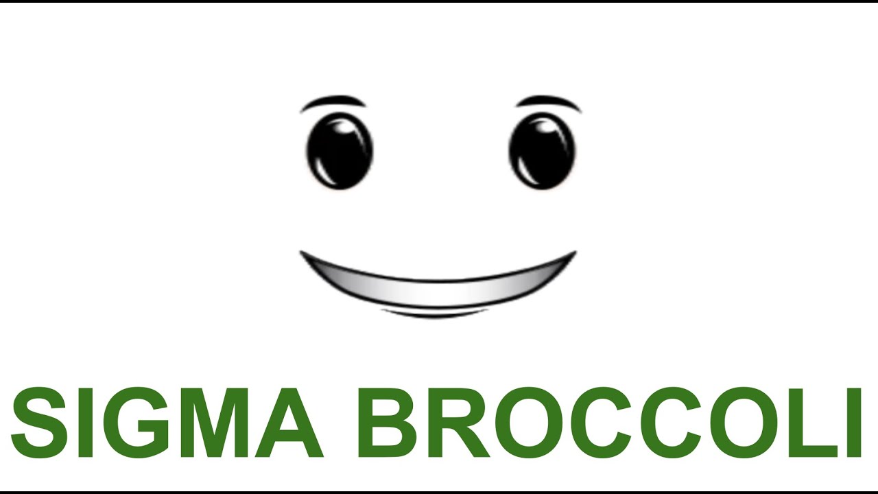 sigma broccoli - YouTube