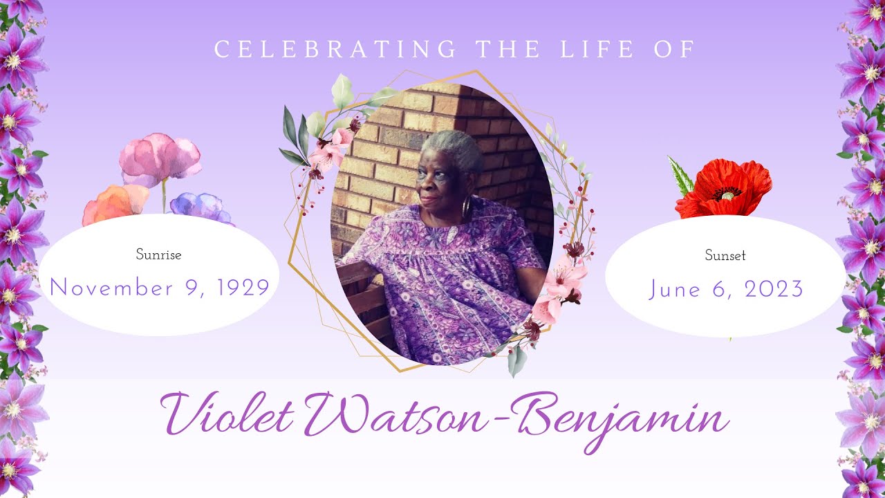 Home Going Celebration for Violet Watson Benjamin - YouTube
