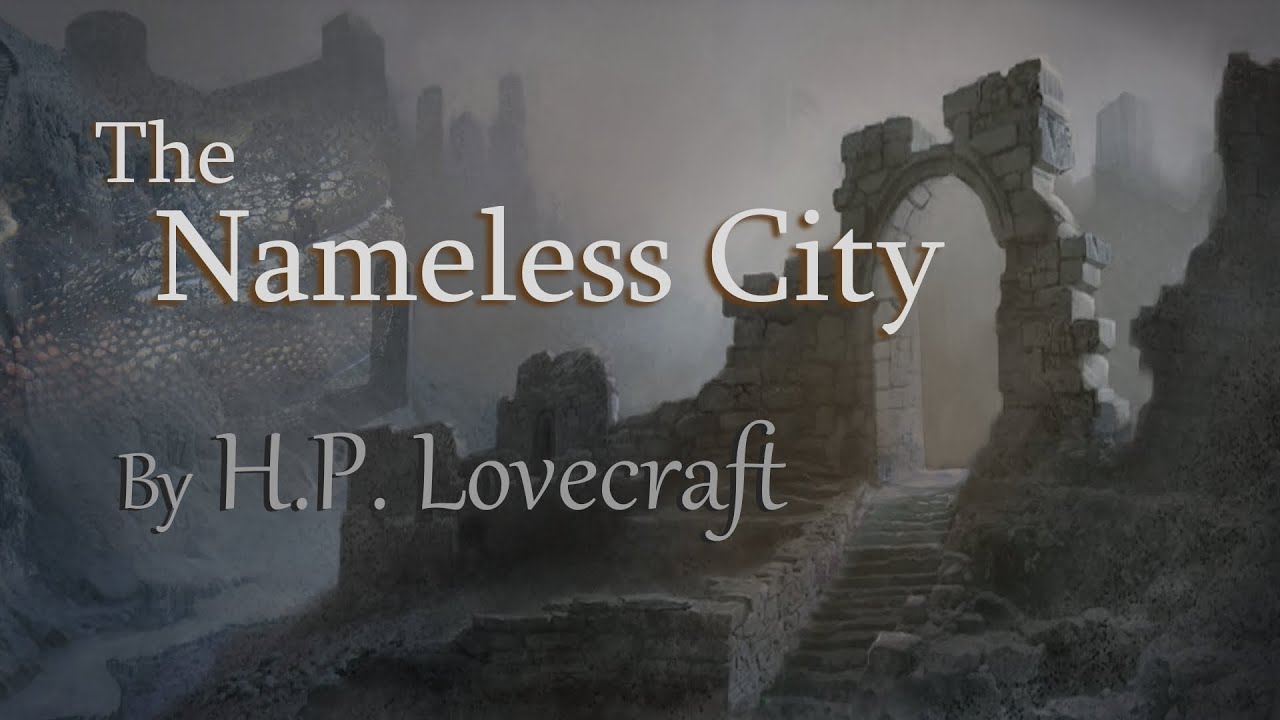 The Nameless City - H.P. Lovecraft - Full Audiobook Narration - YouTube