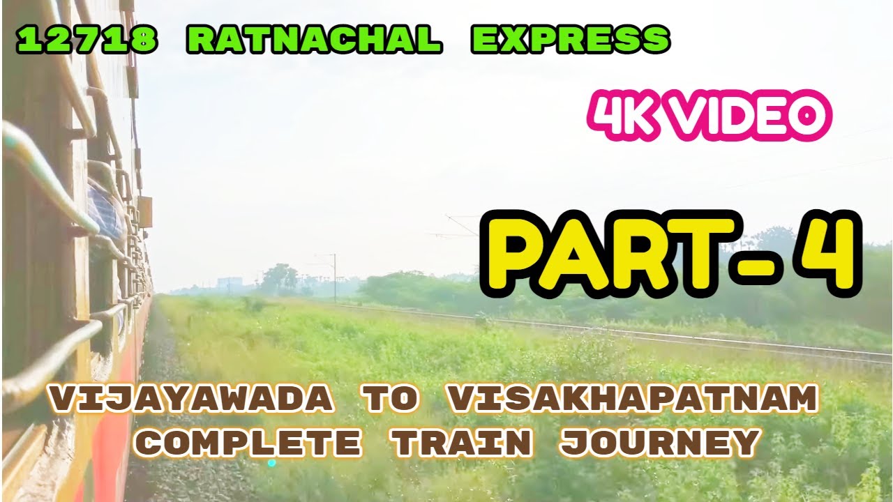 VIJAYAWADA JN TO VISAKHAPATNAM JN COMPLETE TRAIN JOURNEY IN RATNACHAL ...