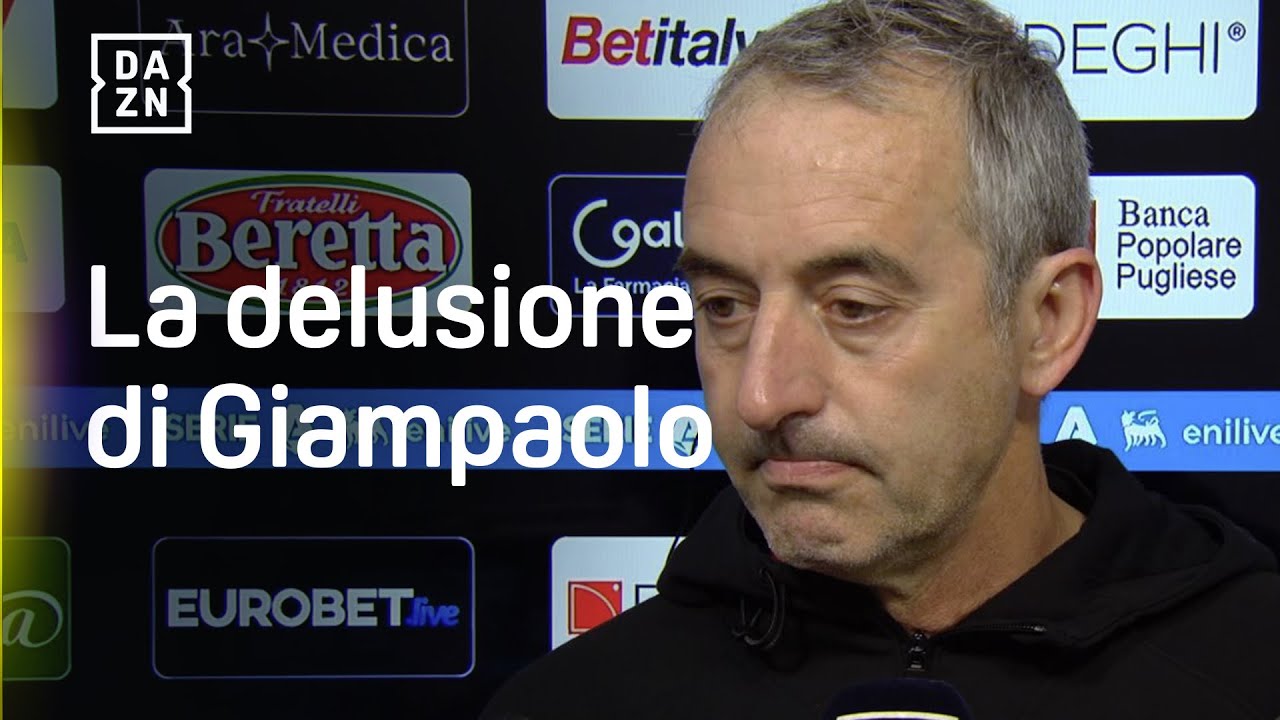 GIAMPAOLO: "Grande delusione, non ho fatto in tempo a sostituire Pierotti..." | Serie A | DAZN ...