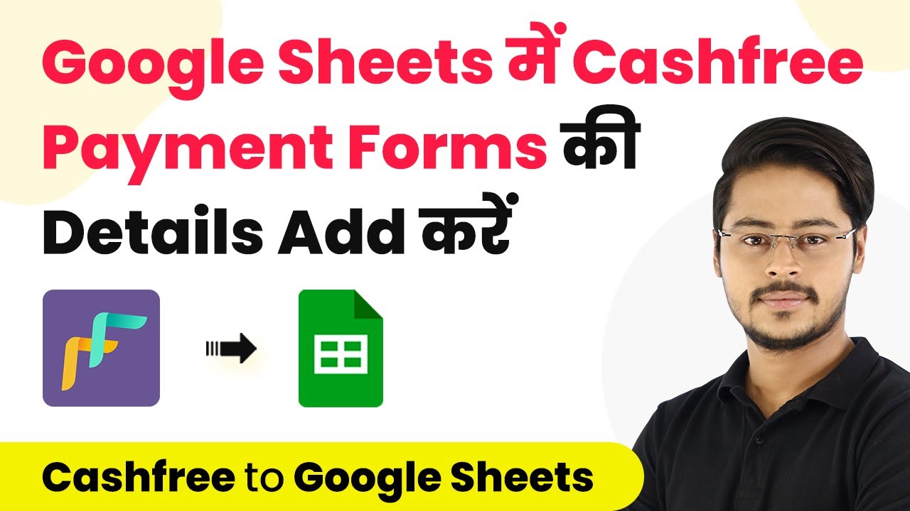 How to Add Cashfree Payment Forms Details to Google Sheets - Cashfree ...