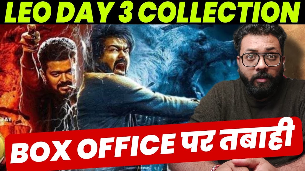 Leo Movie Day 3 Box Office Collection Leo Movie Day 3 Worldwide ...