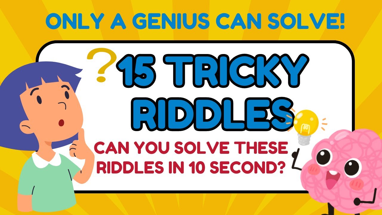 15 Tricky Riddles |Only a genius can answer these 15 tricky Riddles ...