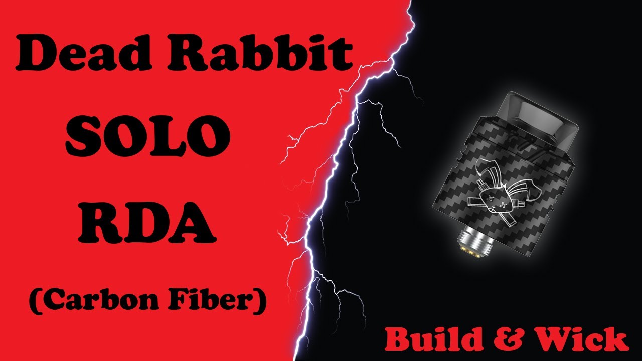 Dead Rabbit Solo RDA (Carbon Fiber) - Building and wicking - YouTube